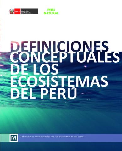 Definiciones conceptuales de los ecosistemas del Perú | SINIA